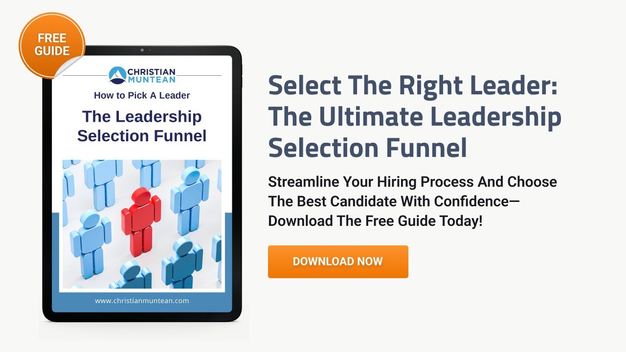 The Leadership Selection Funnel - Christian Muntean